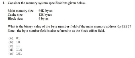 Solved Consider The Memory System Specifications Given Chegg Com