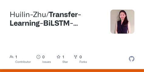 Github Huilin Zhu Transfer Learning Bilstm Network