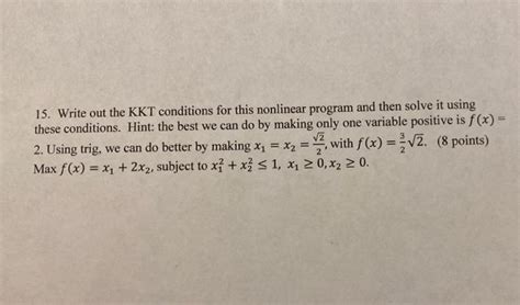 Solved 15 Write Out The Kkt Conditions For This Nonlinear