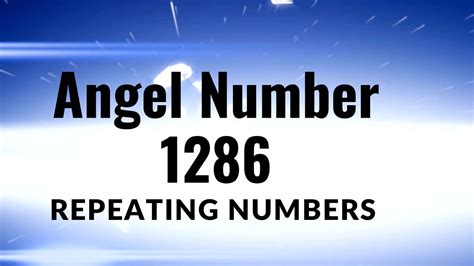Angel Number 1286~ Repeating Numbers Synchronicity Youtube Number
