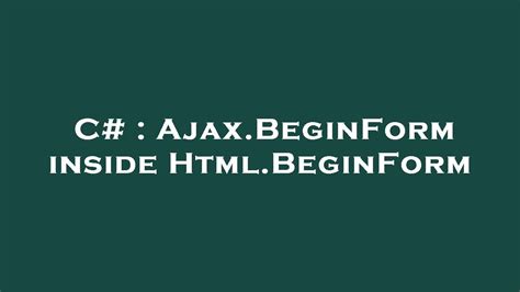 C Ajaxbeginform Inside Htmlbeginform Youtube