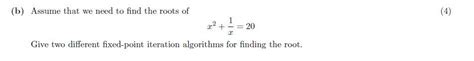 Solved B Assume That We Need To Find The Roots Of 1 2