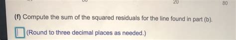 solved f compute the sum of the squared residuals for the