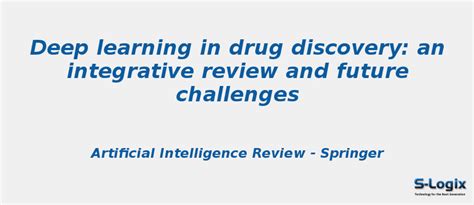 Deep Learning In Drug Discovery An Integrative Review S Logix