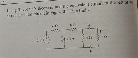 Using Thevenins Theorem Find The Equivalent Circuit To The Left Of The