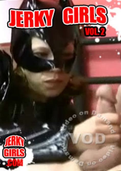 Jerky Girls Vol Jerky Girls Unlimited Streaming At Adult Empire Unlimited