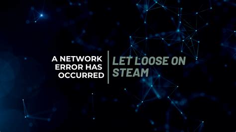 a network error has occurred hell let loose steam