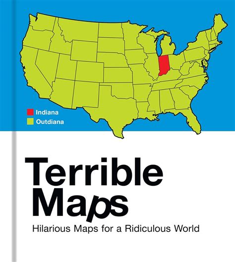 Terrible Maps Hilarious Maps For A Ridiculous World Br