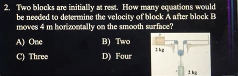 solved two blocks are initially at rest how many equations