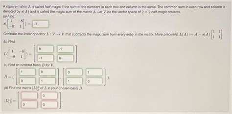 Solved A Square Matrix A Is Called Half Magic If The Sum Of