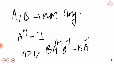 SOLVED A And B Are Two Non Singular Matrices Of The Same Order Such That A N I For Some Positive