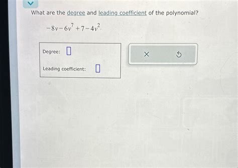 Solved What Are The Degree And Leading Coefficient Of The