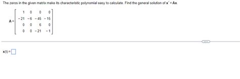 Solved The Zeros In The Given Matrix Make Its Characteristic Chegg Com