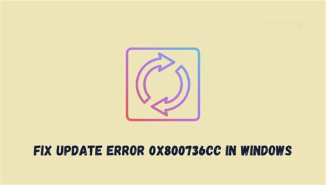 How To Fix Update Error 0x800736cc In Windows