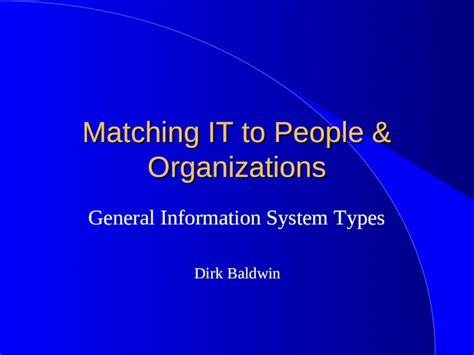 Ppt Matching It To People And Organizations General Information System