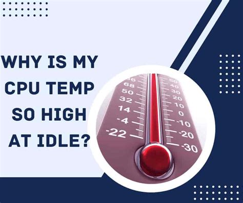 Why Is My Cpu Temp So High At Idle