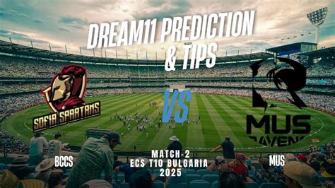 Bccs Vs Mus Dream11 Prediction Match 2 Ecs T10 Bulgaria 2025