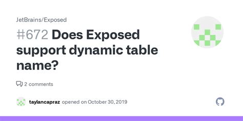 Does Exposed Support Dynamic Table Name Issue Jetbrains Exposed Github