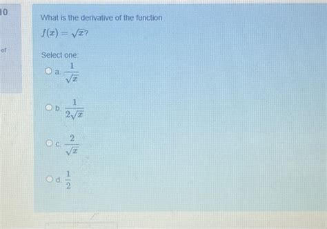 Solved Of What Is The Derivative Of The Function F X Chegg Com
