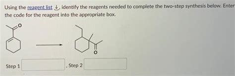 Solved Using the reagent list, identify the reagents needed | Chegg.com