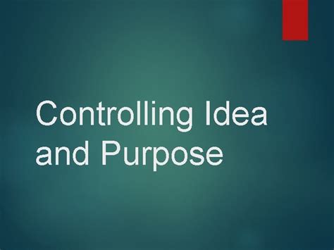 Controlling Idea And Purpose Do Now What Is