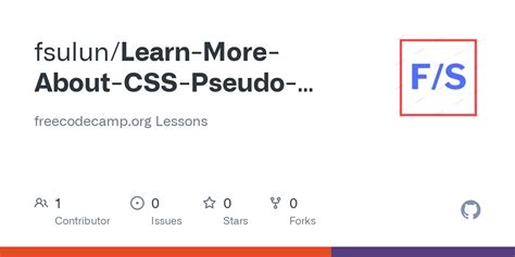 Github Fsulunlearn More About Css Pseudo Selectors By Building A