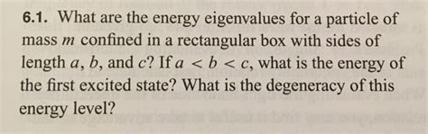 Solved What Are The Energy Eigenvalues For A Particle Of