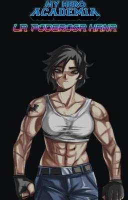 My Hero Academia La Poderosa Hana Shimura Fanfic Au Vitalegod Wattpad