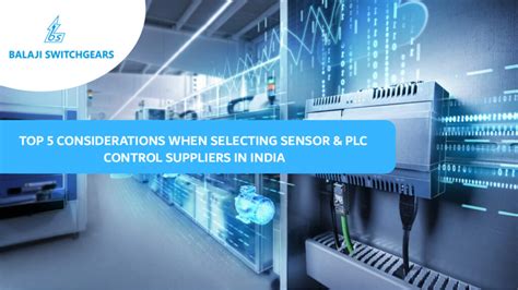 top 5 must knows for choosing sensor and plc control suppliers in india