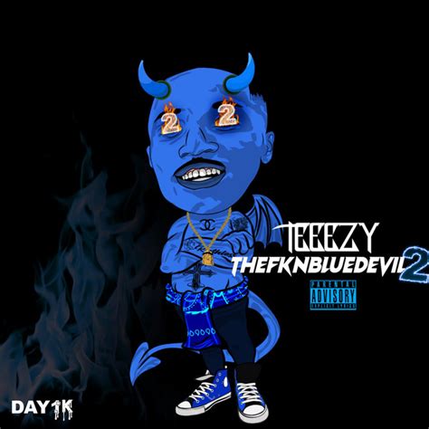 Teeezy Drops His Latest Album The Fkn Blue Devil 2