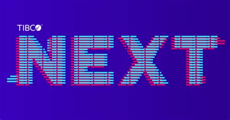 Tibco Next New Innovations In Integration Messaging And Event Processing The Tibco Blog