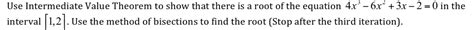 solved use intermediate value theorem to show that there is