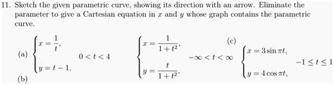 11 sketch the given parametric curve showing its direction with an