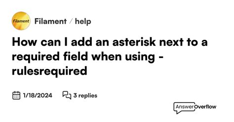 How Can I Add An Asterisk Next To A Required Field When Using Rules Required Filament