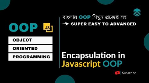 Object Oriented Programming Bangla 13 Encapsulation In Javascript