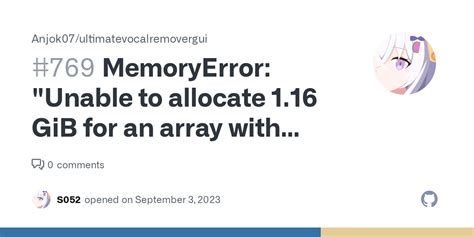 memoryerror unable to allocate 1 16 gib for an array with shape 2