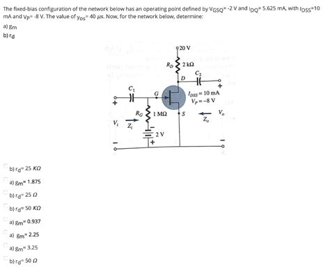 solved the fixed bias configuration of the network below has
