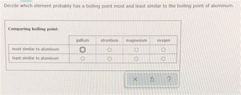 Solved Decide Which Element Probably Has A Boiling Point