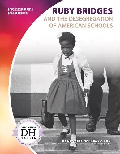 Duchess Harris Jd Ruby Bridges And The Desegregation Of American Scho Poche Eur 1392