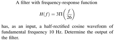 Solved A Filter With Frequency Response Function Hf 3