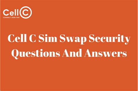 List Of Cell C Sim Swap Security Questions And Answers