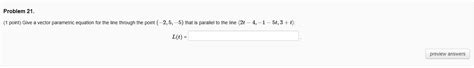 solved problem 21 1 point give a vector parametric