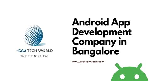 Android App Development Company In Bangalore Gsa Techworld