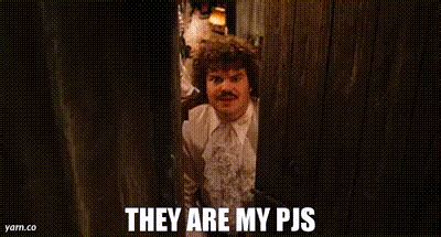 Yarn They Are My Pjs Nacho Libre 2006 Video S By Quotes