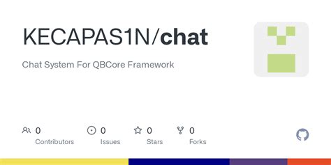 Github Kecapas1nchat Chat System For Qbcore Framework Github Kecapas1nchat Chat System For Qbcore Framework