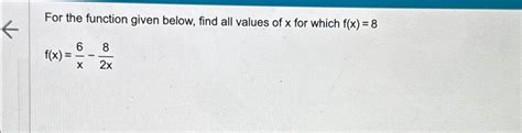 Solved For The Function Given Below Find All Values Of X