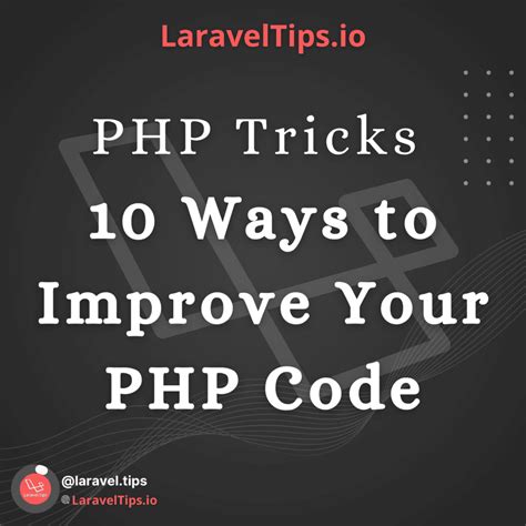 php tricks 10 ways to improve your php code laravel tips