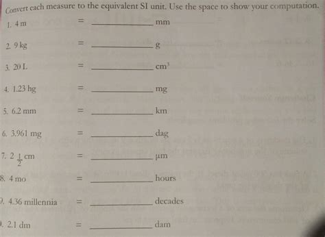 Solved Convert Each Measure To The Equivalent Si Unit Use The Space