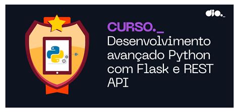 Desenvolva Rest Apis Com Python E Flask Aprenda A Criar Apis Poderosas