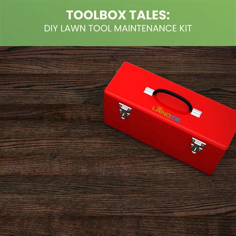 Toolbox Tales Diy Lawn Tool Maintenance Kit Landzie